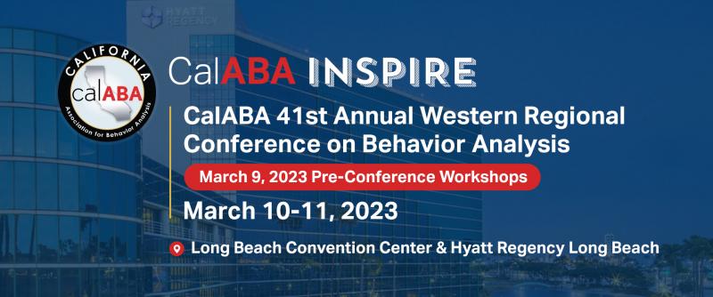 Conference 2023 - CalABA - California Association For Behavior Analysis